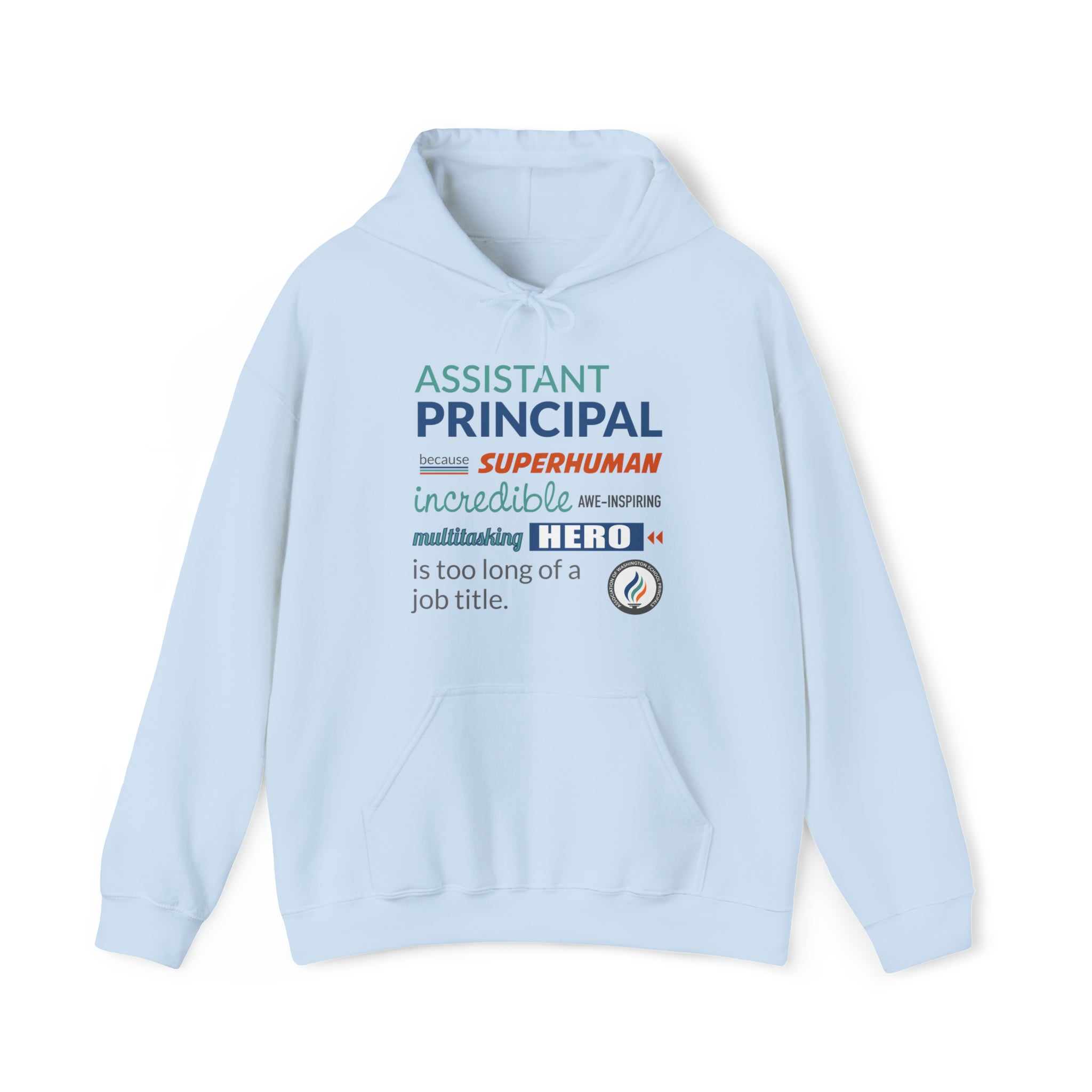 Assistant Principal Superhuman Hero Hoodie; 5 colors – AWSP Principal Merch
